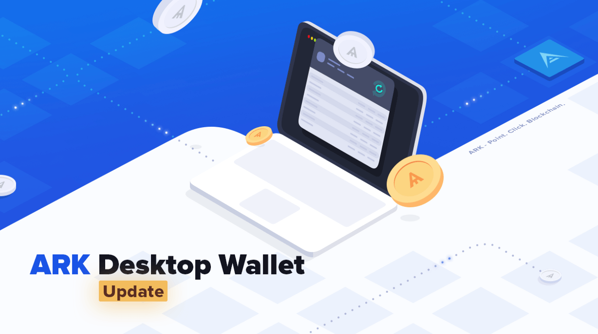 ARK Desktop Wallet Update to 1.6.0 | ARK Ecosystem Blog